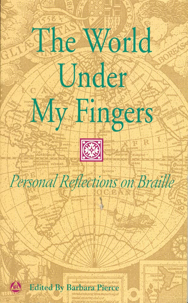 The World Under My Fingers: Personal Reflections on Braille by Barbara ...