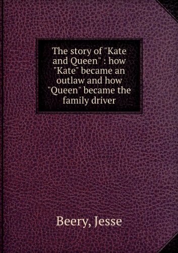 The Story of Kate and Queen by Jesse Beery | Goodreads