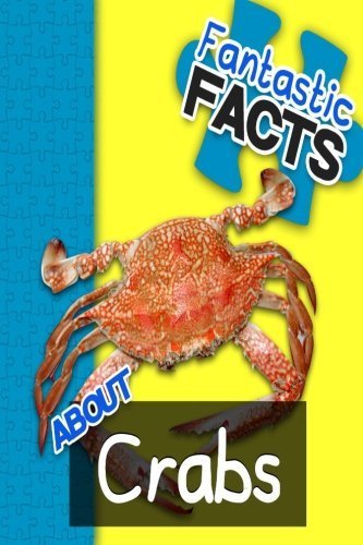 Fantastic Facts About Crabs: Illustrated Fun Learning For Kids by Miles ...