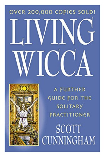 Living Wicca by Scott Cunningham | Goodreads