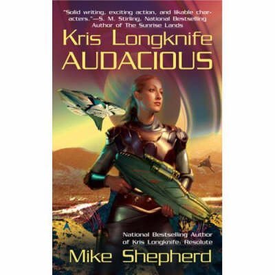 [Kris Longknife: Audacious] (By: Mike Shepherd) [published: October ...