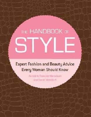 THE HANDBOOK OF STYLE: EXPERT FASHION AND BEAUTY ADVICE[ THE HANDBOOK ...