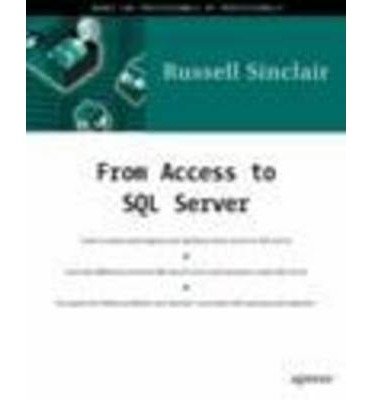 [(From Access to SQL Server: Moving from Access to Microsoft SQL Server ...
