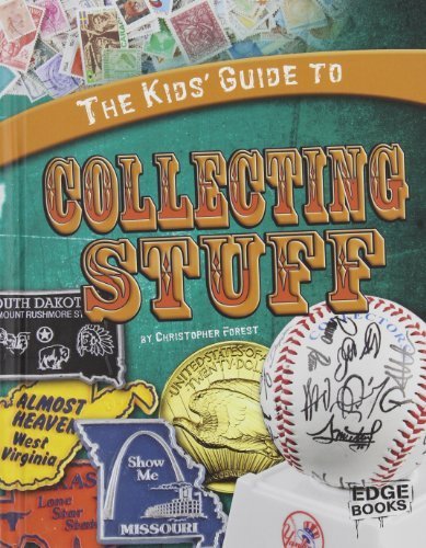 The Kids' Guide to Collecting Stuff by Christopher Forest | Goodreads