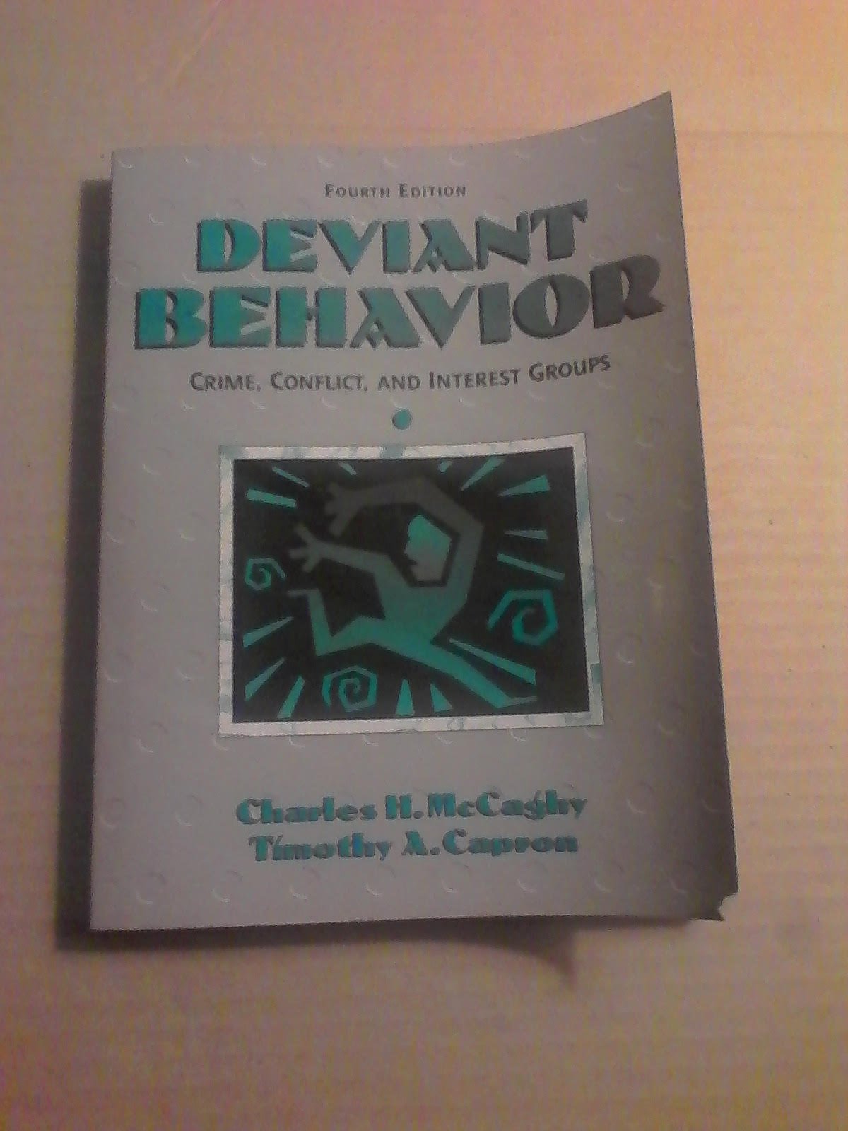 Deviant Behavior: Crime, Conflict, and Interest Groups by Charles H ...