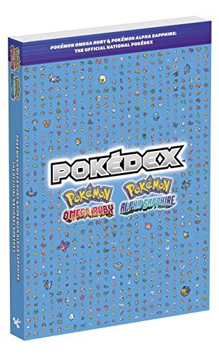 Pok??mon Omega Ruby & Pok??mon Alpha Sapphire: The Official National Pok??dex by Pokemon Company ...