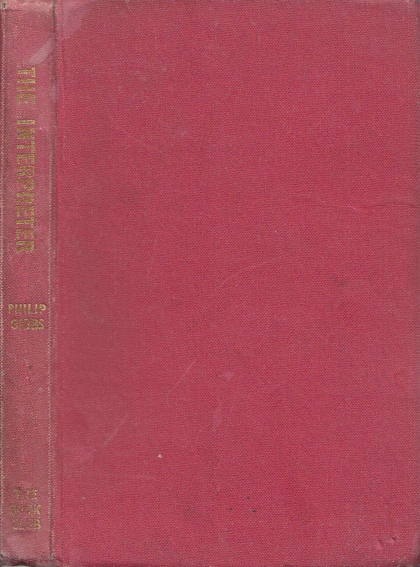 The Interpreter by Philip Gibbs | Goodreads