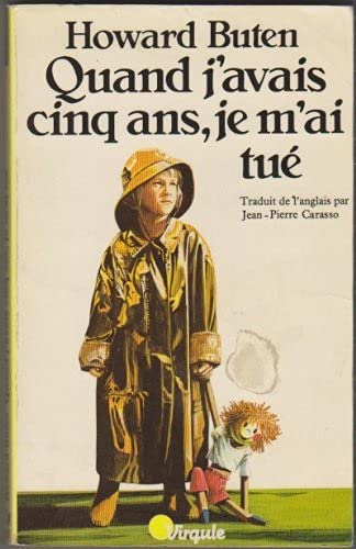 Quand j'avais cinq ans je m'ai tué by Howard Buten | Goodreads