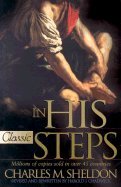 In His Steps (Paperback) by Charles Monroe Sheldon | Goodreads