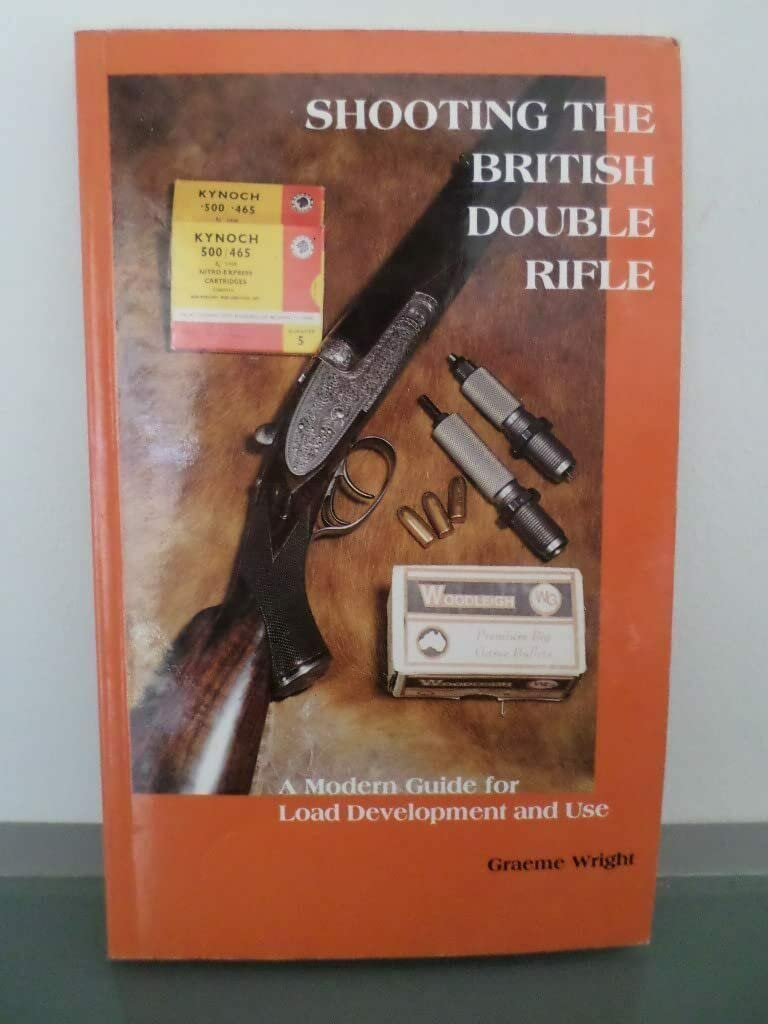 Shooting the British Double Rifle: A Modern Guide for Load Development ...