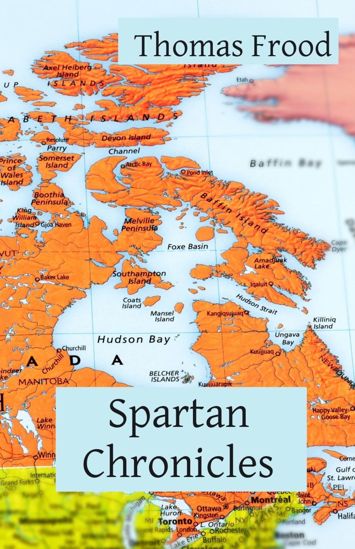 The Spartan Chronicles by Thomas Frood | Goodreads