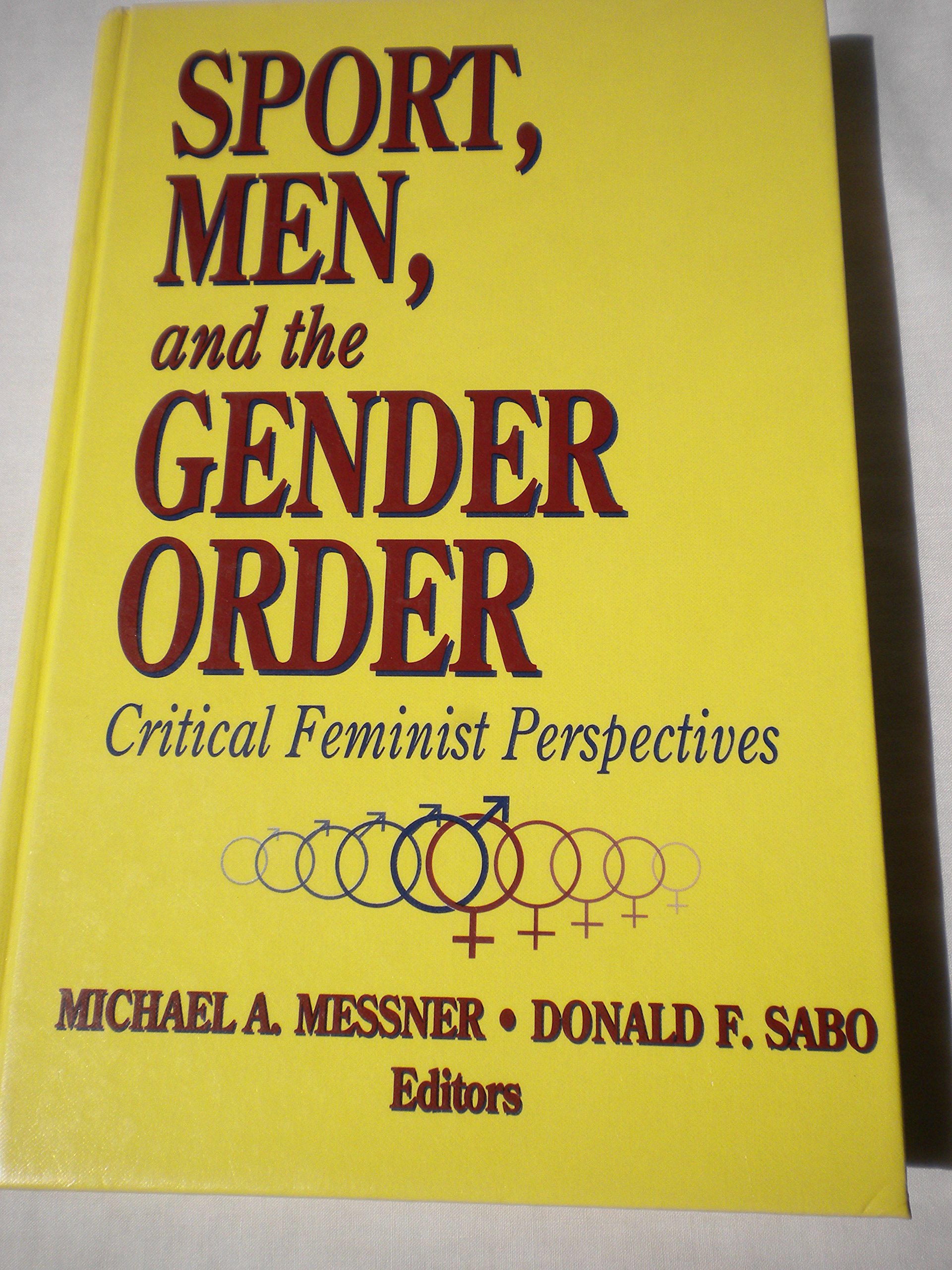 Sport, Men, and the Gender Order: Critical Feminist Perspectives by ...