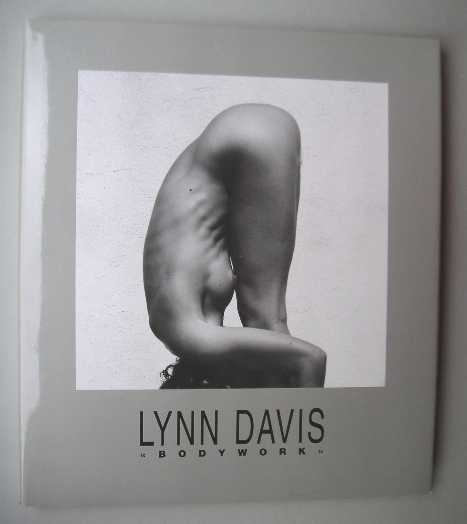 Bodywork: 1978-1985 by Lynn Davis | Goodreads