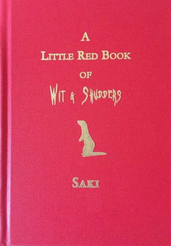 A Little Red Book of Wit & Shudders by Saki | Goodreads