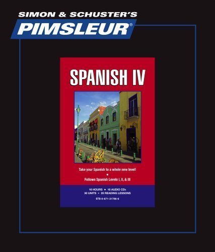 Spanish IV, Comprehensive: Learn to Speak and Understand Latin American ...