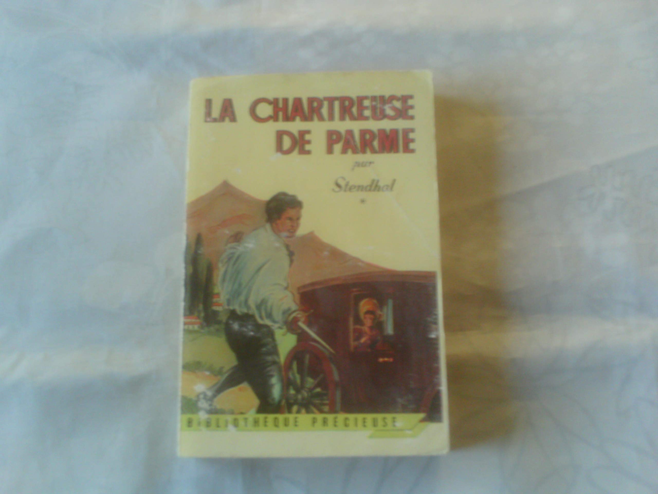 La chartreuse de parme by Stendhal | Goodreads