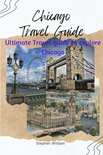Chicago Travel Guide: Ultimate Travel Guide to Explore Chicago by ...