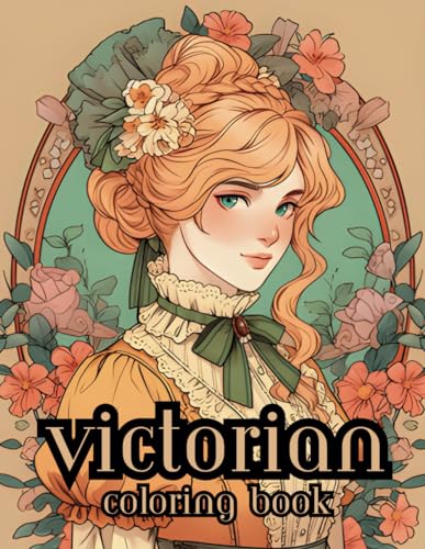 Victorian Coloring Book: Rediscover the elegance of Victorian fashion ...