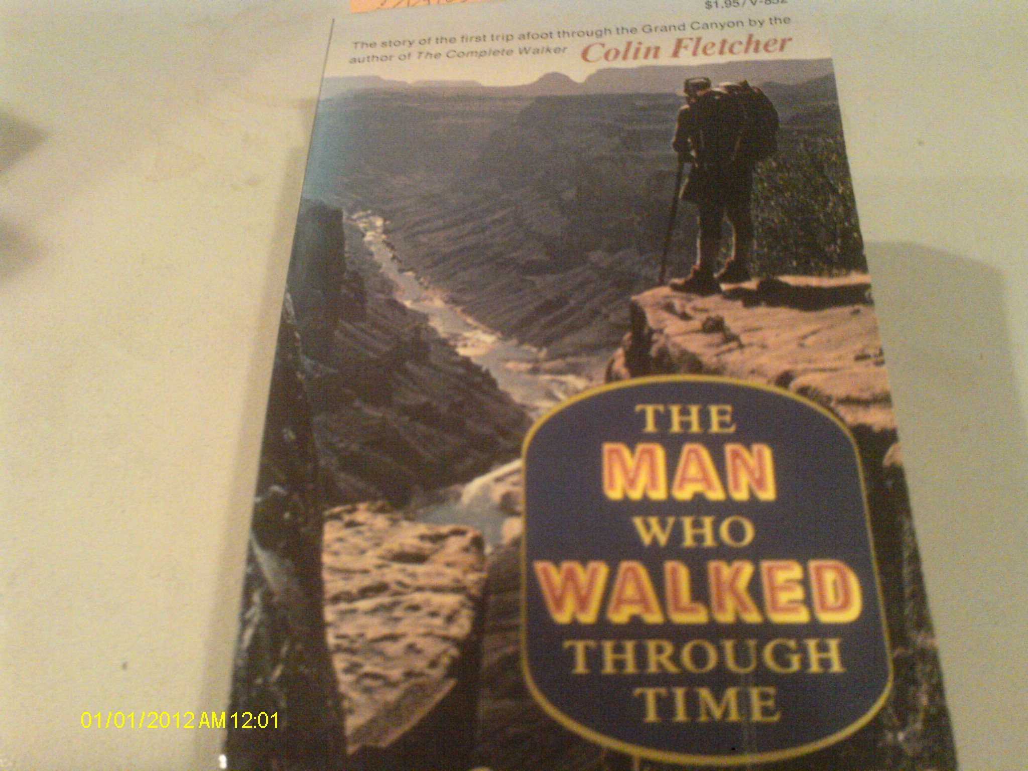 The Man Who Walked Through Time by Colin Fletcher | Goodreads