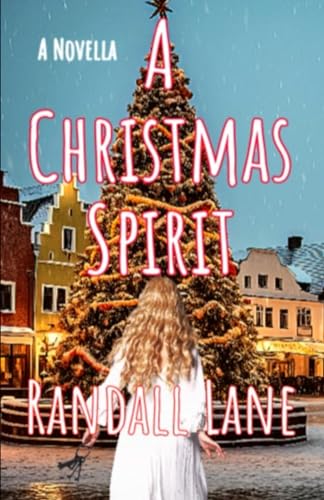 A Christmas Spirit by Randall Lane | Goodreads