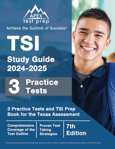 TSI Study Guide 2024-2025: 3 Practice Tests and TSI Prep Book for the ...