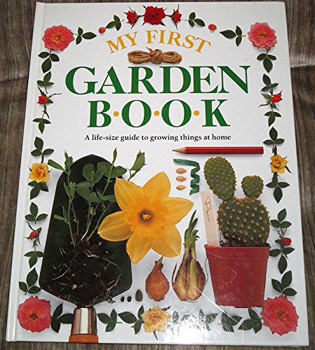 My First Garden Book by Angela Wilkes | Goodreads