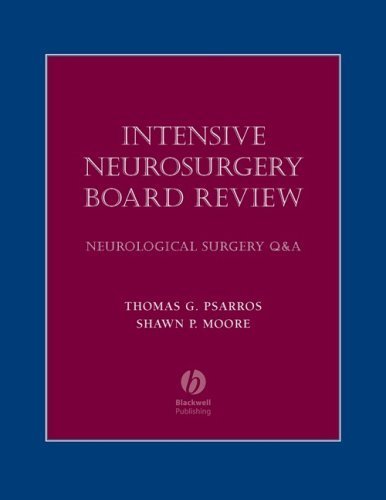 Intensive Neurosurgery Board Review: Neurological Surgery Q&A by Thomas ...
