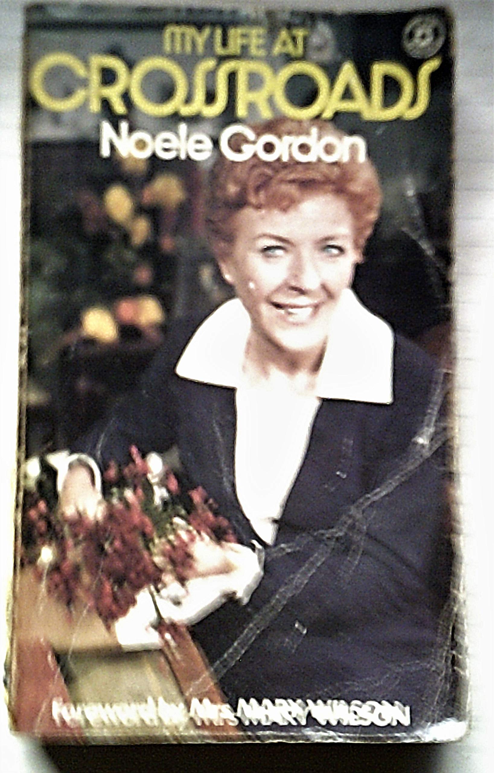 My life at Crossroads by Noele Gordon | Goodreads