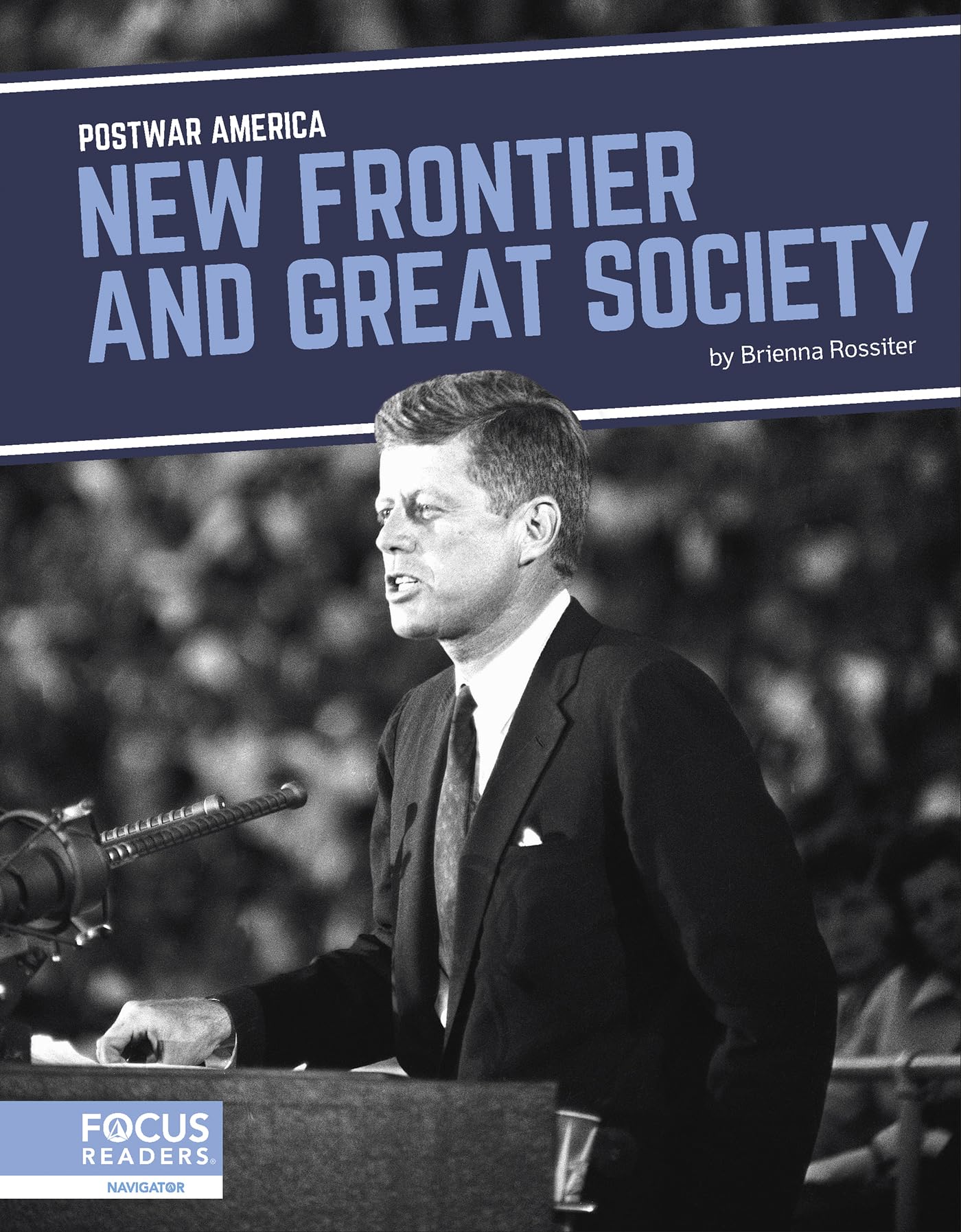 New Frontier and Great Society (Postwar America) by Brienna Rossiter ...