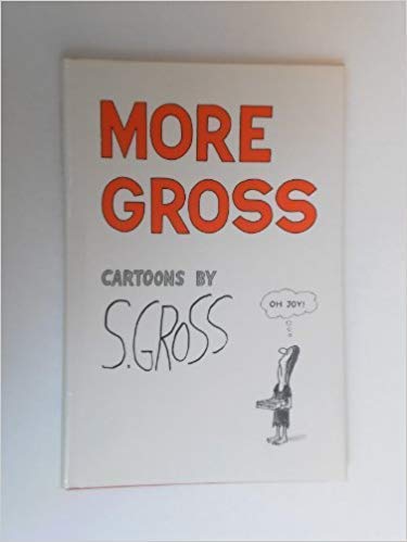 More Gross by Sam Gross | Goodreads