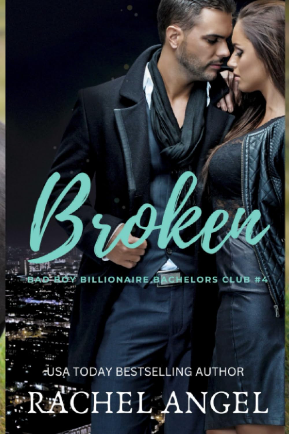 Broken (Bad Boys Billionaire Bachelors Club) by Rachel Angel | Goodreads