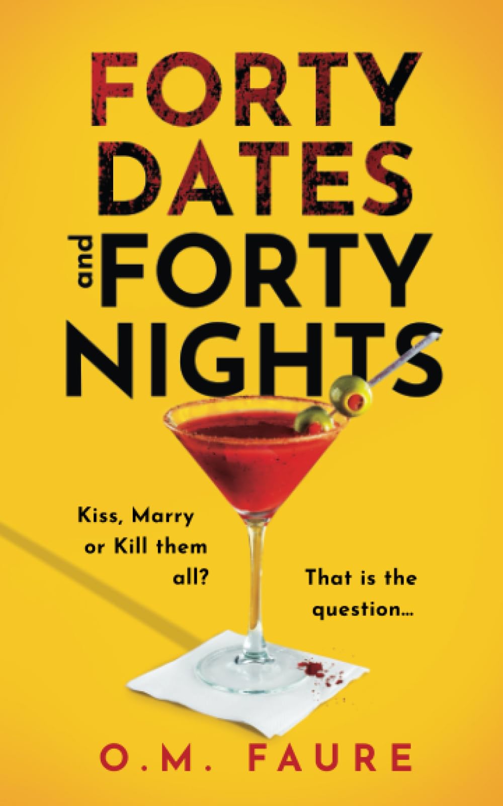Forty Dates and Forty Nights: Book 1 - Lily Blackwell series by O.M ...