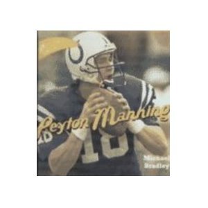 Peyton Manning (Benchmark All-Stars) by Michael Bradley | Goodreads