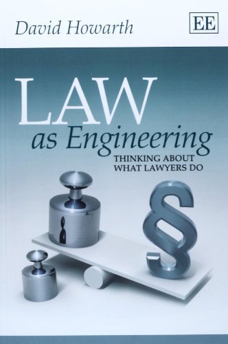 Law as Engineering: Thinking About What Lawyers Do by David Howarth ...