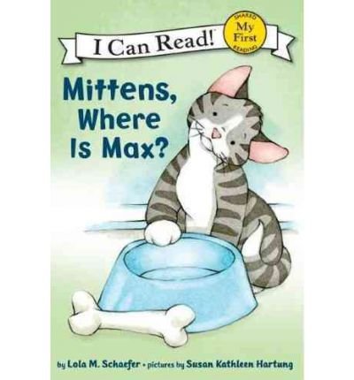 Mittens, Where Is Max? by Lola M. Schaefer | Goodreads