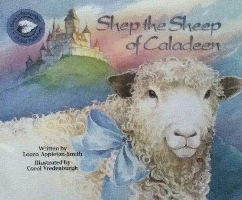 Shep: The Sheep of Caladeen by Laura Appleton-Smith | Goodreads