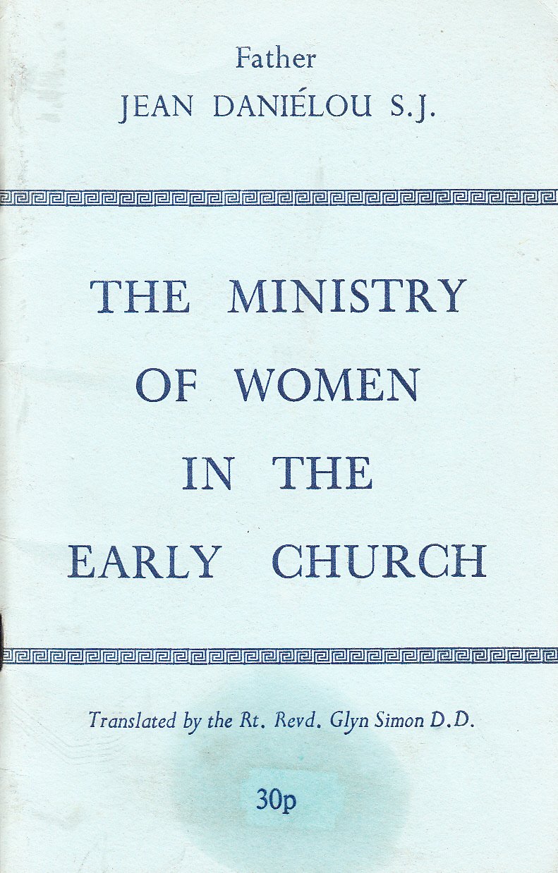 Ministry of Women in the Early Church by Jean Daniélou | Goodreads