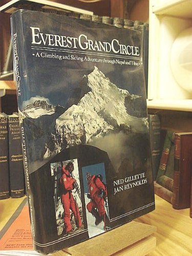 Everest Grand Circle: A Climbing and Skiing Adventure Through Nepal and ...