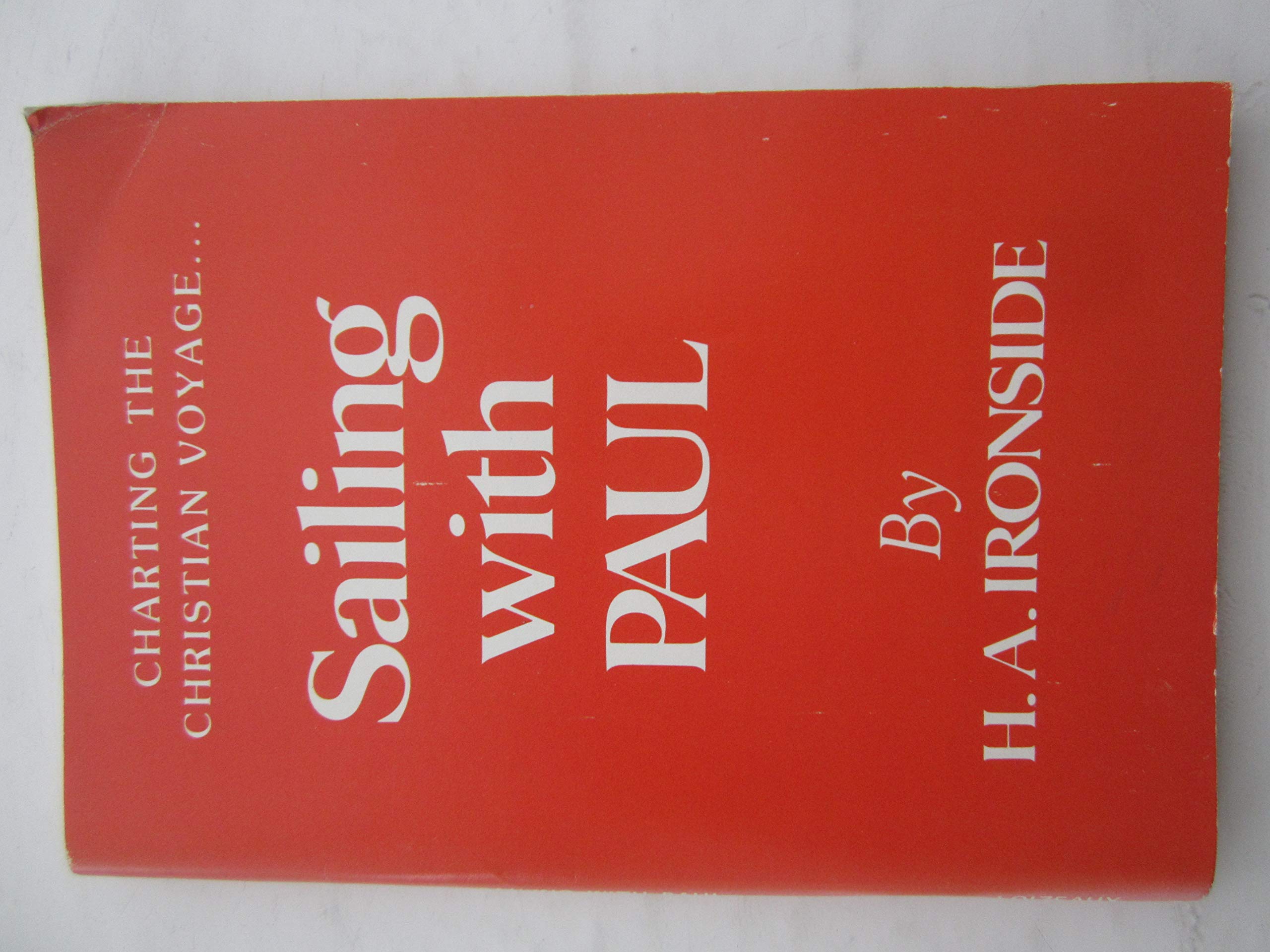Sailing with Paul ;: Simple papers for young Christians by H.A ...