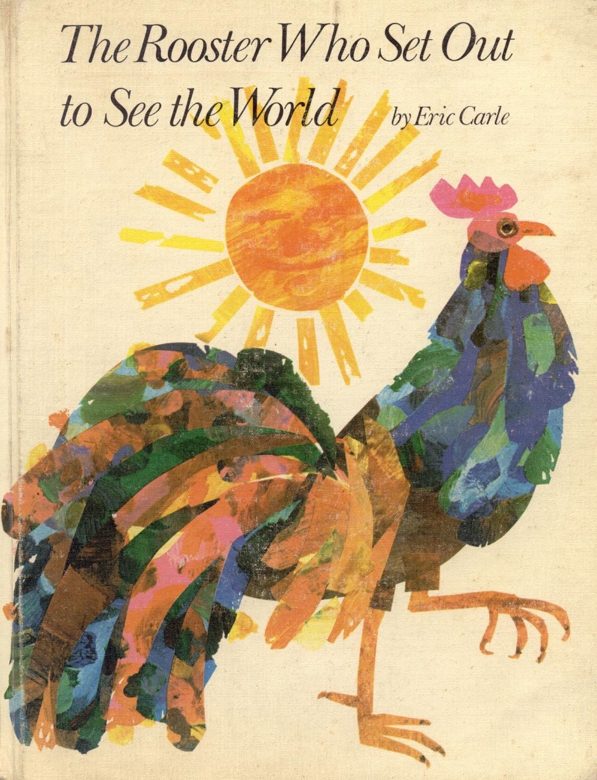 The Rooster Who Set Out to See the World by Eric Carle | Goodreads