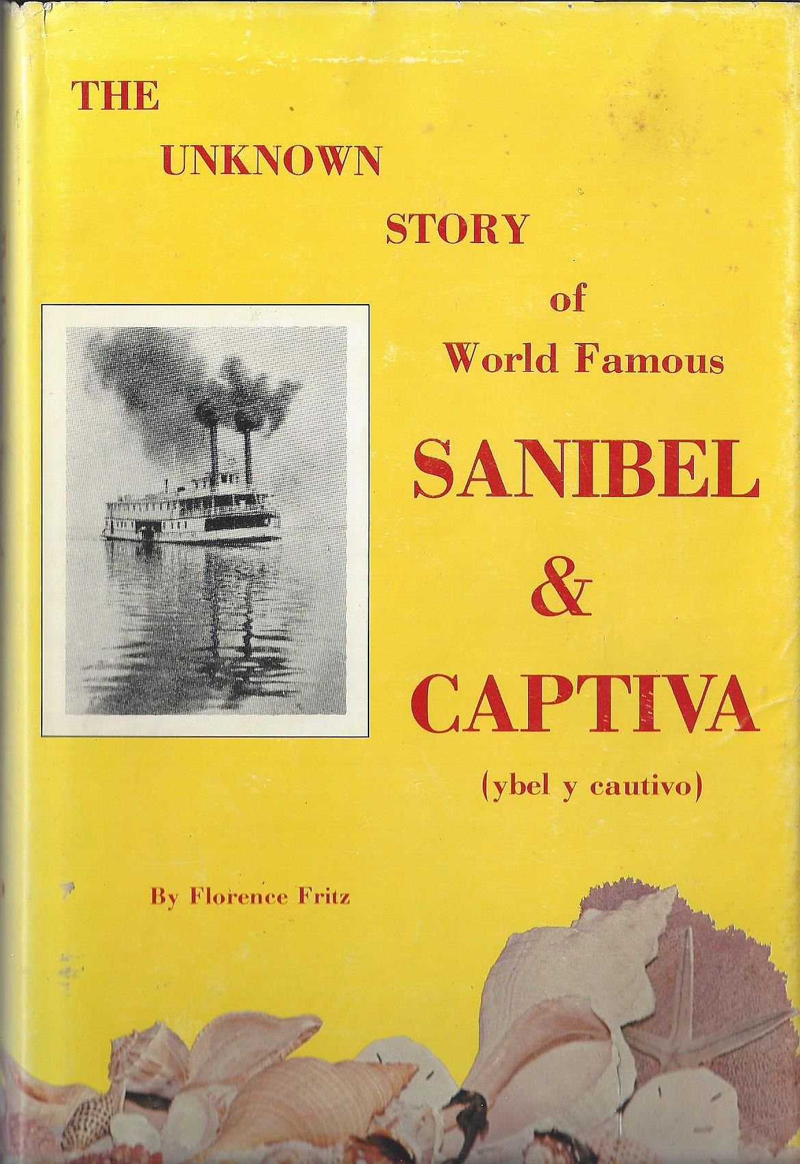 The Unknown Story of Sanibel and Captiva by Florence Irene Fritz ...
