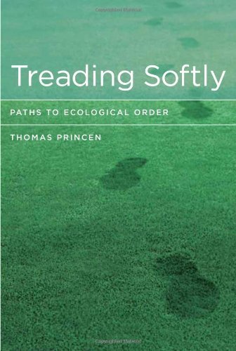 Treading Softly: Paths to Ecological Order by Princen Thomas (2010-02 ...