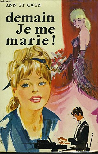 Demain je me marie ! by Ann Et Gwen | Goodreads