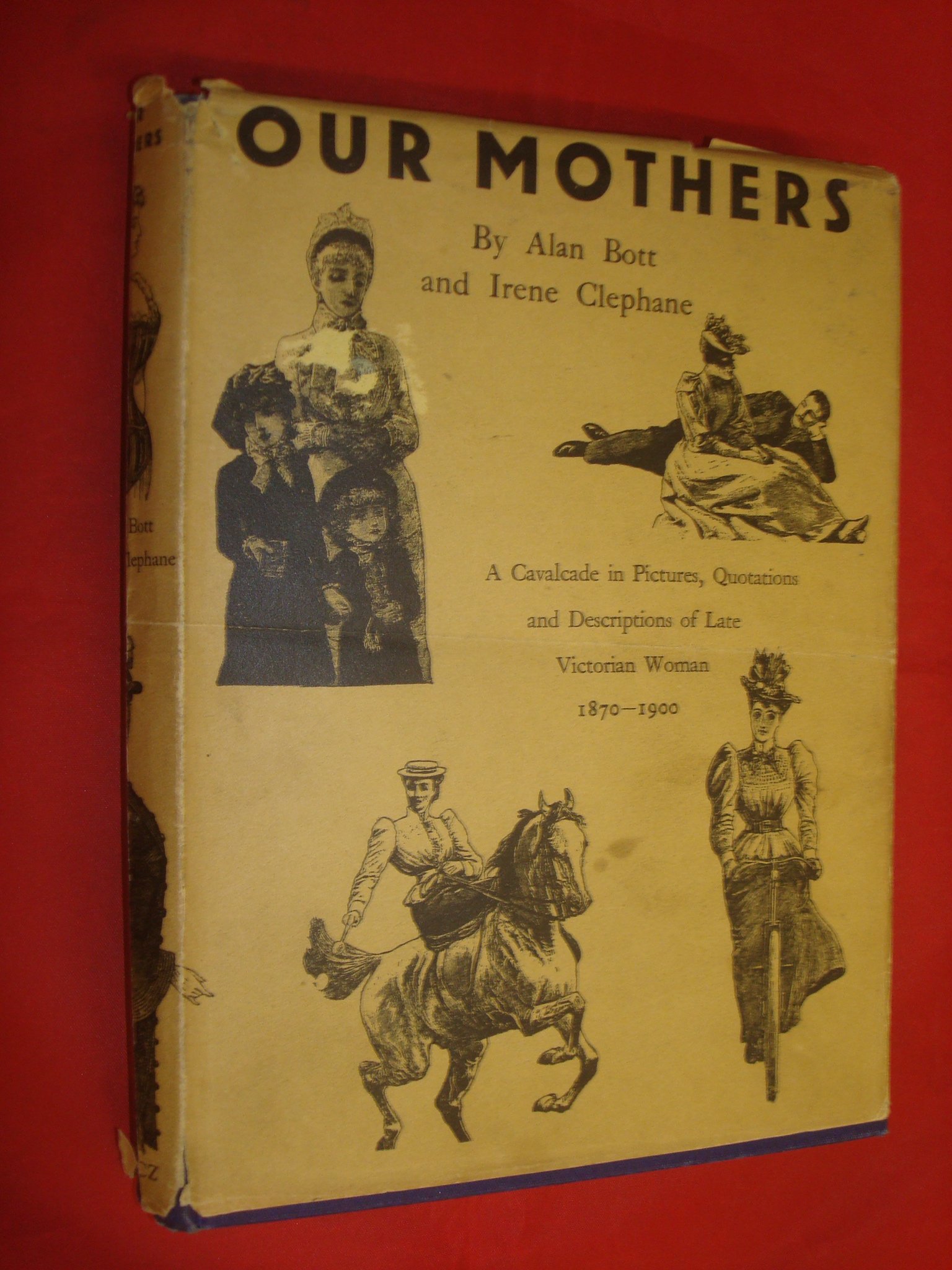 Our Mothers: A Cavalcade In Pictures, Quotation and Description of Late ...