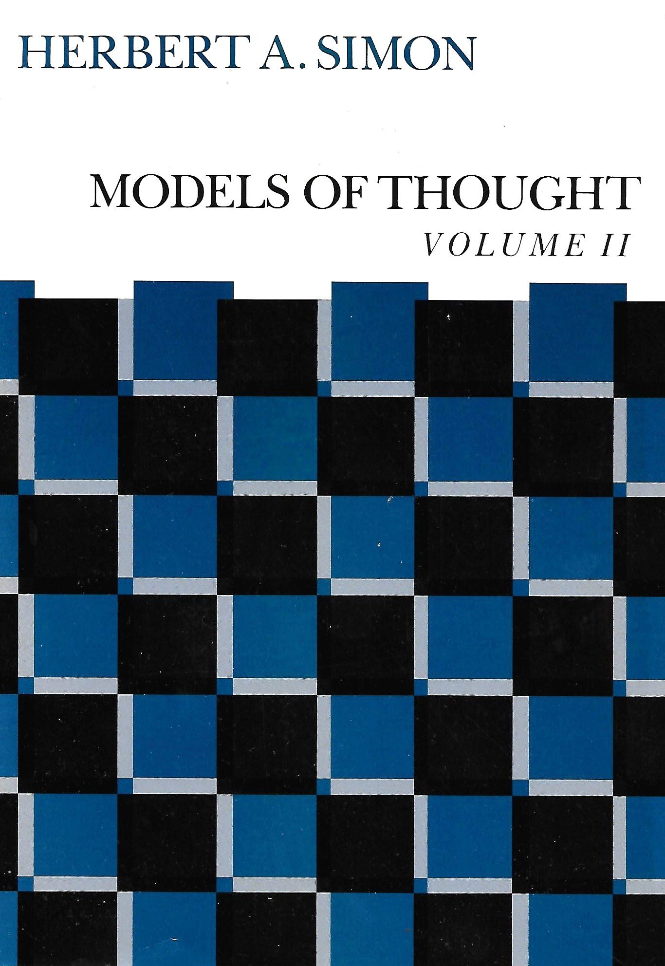 Models of Thought, Volume 2 by Herbert A. Simon | Goodreads