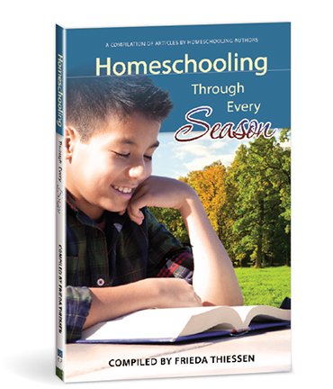 Homeschooling Through Every Season by Frieda Thiessen | Goodreads