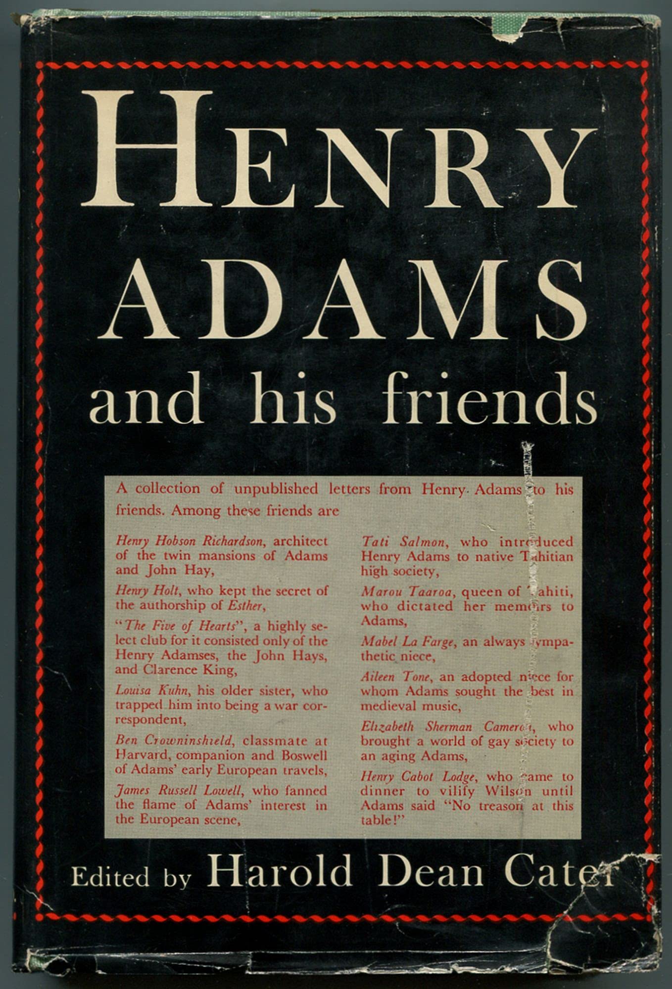 Henry Adams and His Friends: A Collection of His Unpublished Letters by ...