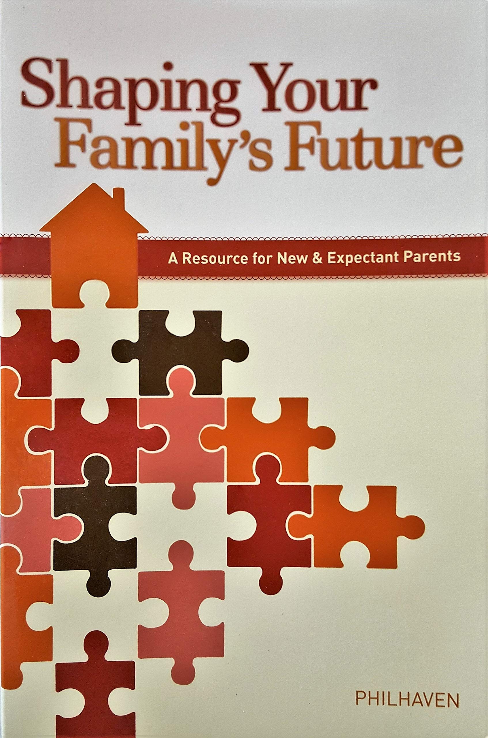 Shaping Your Family's Future - A Resource for New and Expectant Parents ...