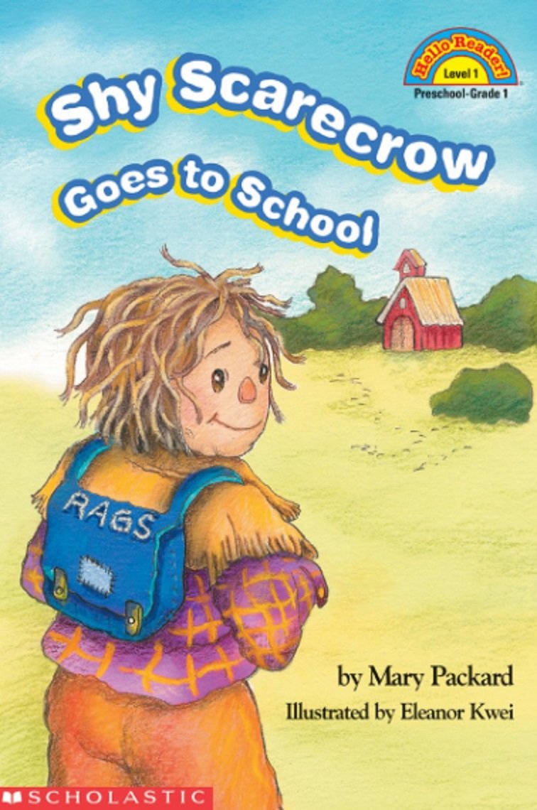 The shy scarecrow goes to school (Hello reader!) by Mary Packard ...