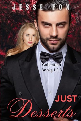 JUST Desserts: Complete Collection by Jesse Fox | Goodreads